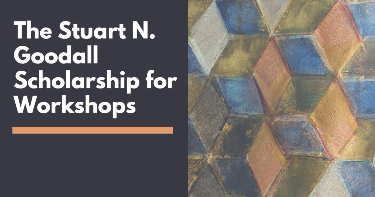 The Stuart N. Goodall Scholarship for Workshops | 108 Contemporary